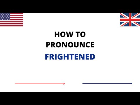 How To Pronounce FRIGHTENED Correctly In English | FRIGHTENED Pronunciation