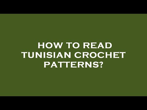 How to read tunisian crochet patterns?