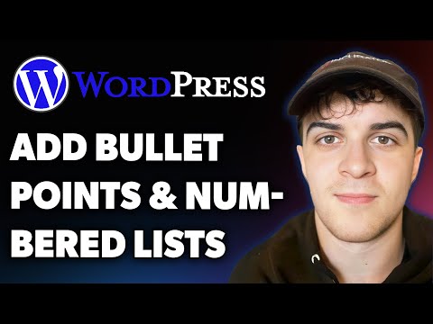 How to Add Bullet Points & Numbered Lists in Wordpress (Full 2025 Guide)