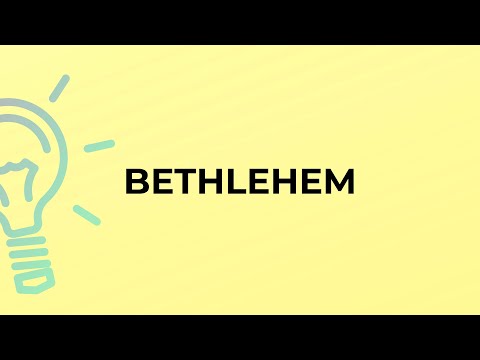 What is the meaning of the word BETHLEHEM?