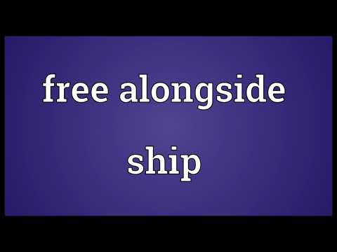 Free alongside ship Meaning