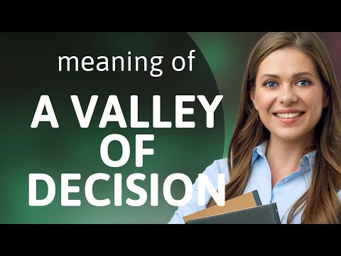 Unlocking the Meaning: "A Valley of Decision"