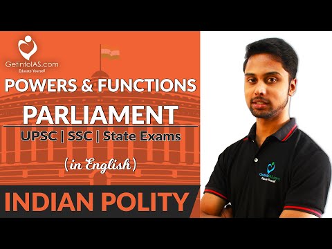 Powers and Functions of Parliament | Indian Polity | In English | UPSC | GetintoIAS
