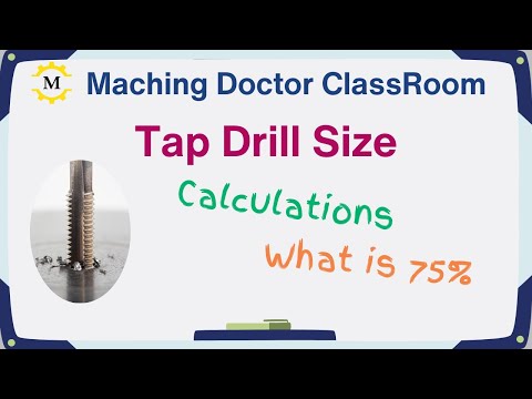 Tap Drill Size Explained: Including 75% thread depth, calculations and formulas