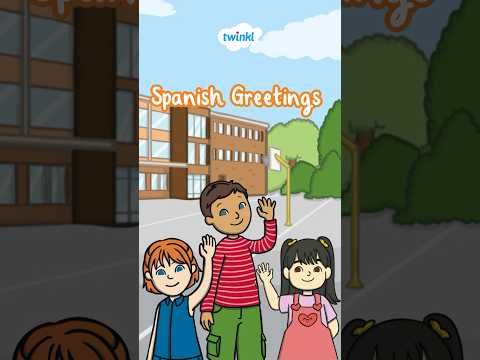 Spanish Greetings | Easy Spanish for Beginners | Twinkl USA
