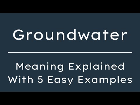 What Does Groundwater Mean? Groundwater Meaning in English With 5 Example Sentences