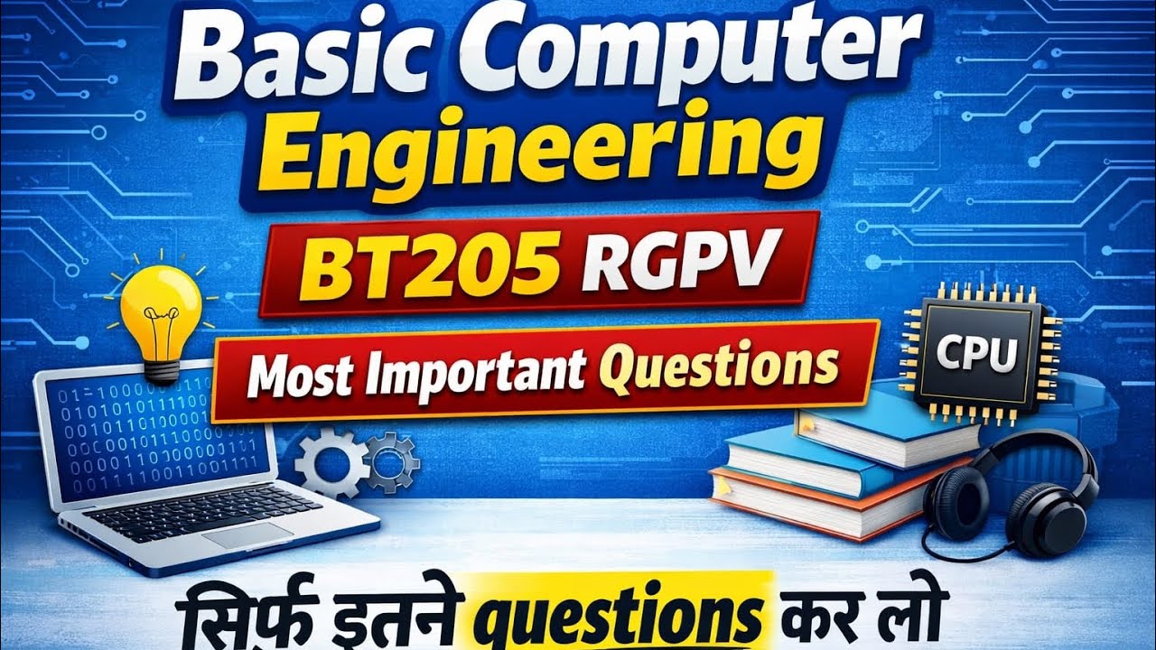 Basic Computer Engineering most Important Questions | BT-205 | RGPV Exam