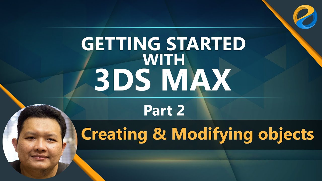 Getting started with 3ds Max 2021 - Part 2 - Creating and Modifying objects