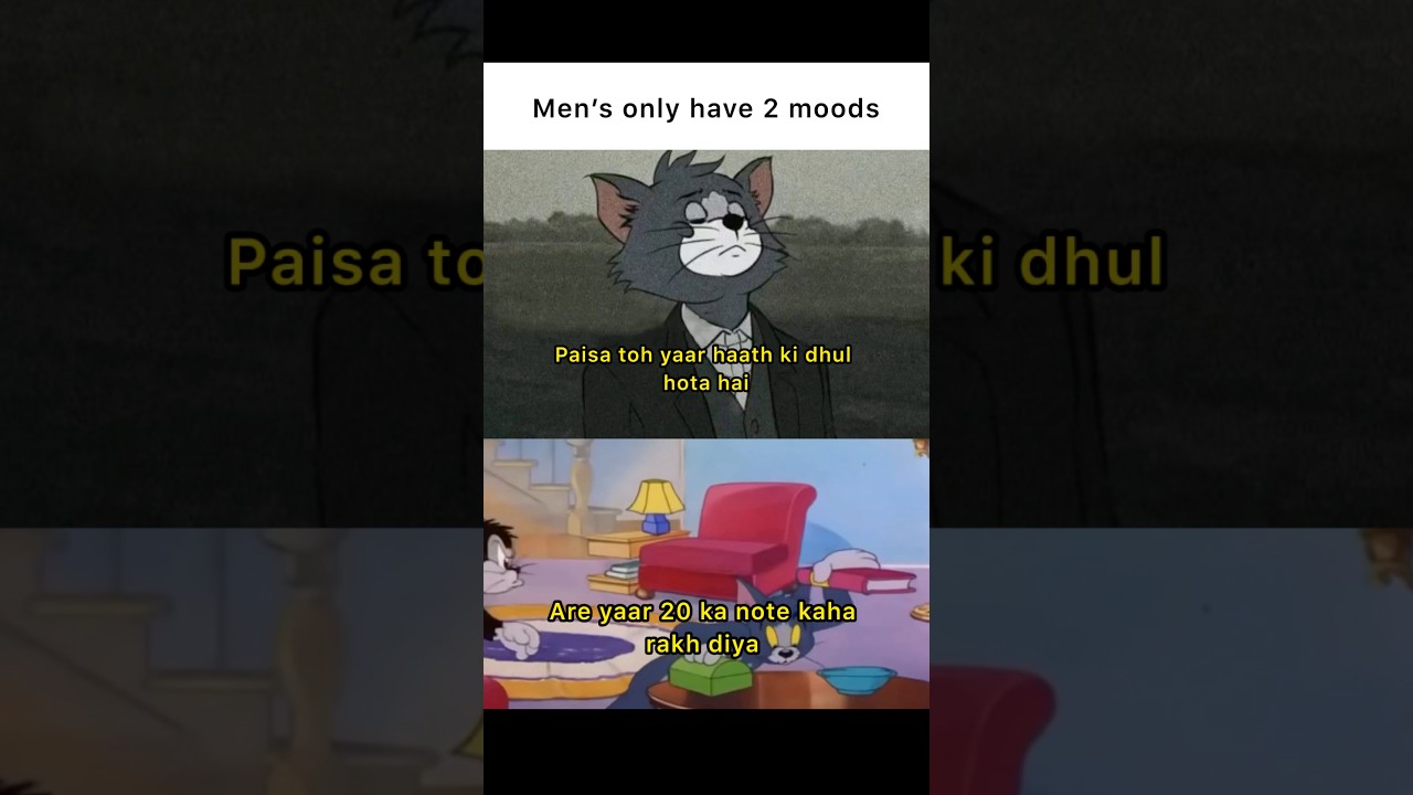 Men’s only have 2 moods #memes #men #student #boys #explore