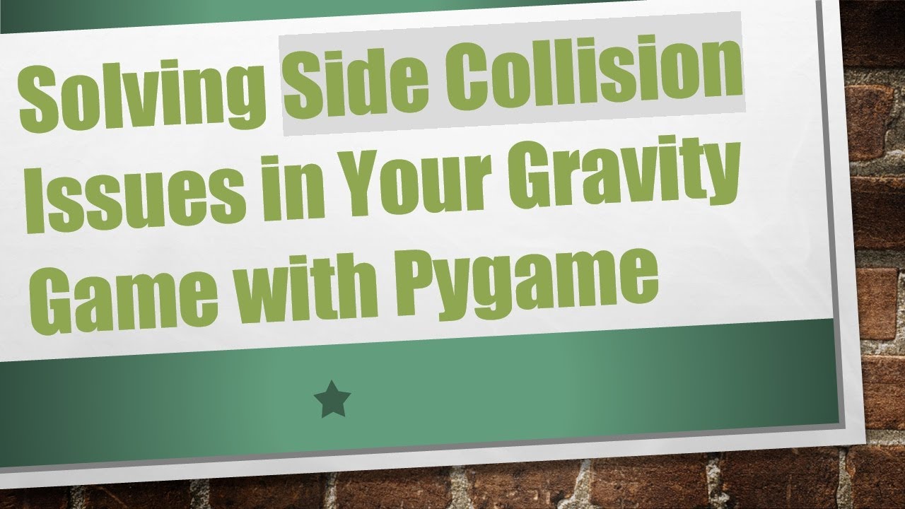 Solving Side Collision Issues in Your Gravity Game with Pygame