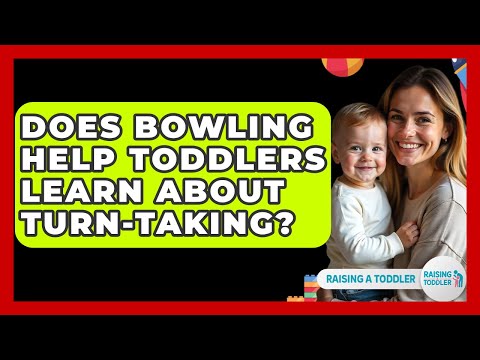 Does Bowling Help Toddlers Learn About Turn-Taking? - Raising A Toddler