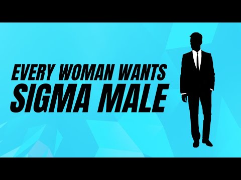Why Most Women Want Sigma Male Over Alpha Male