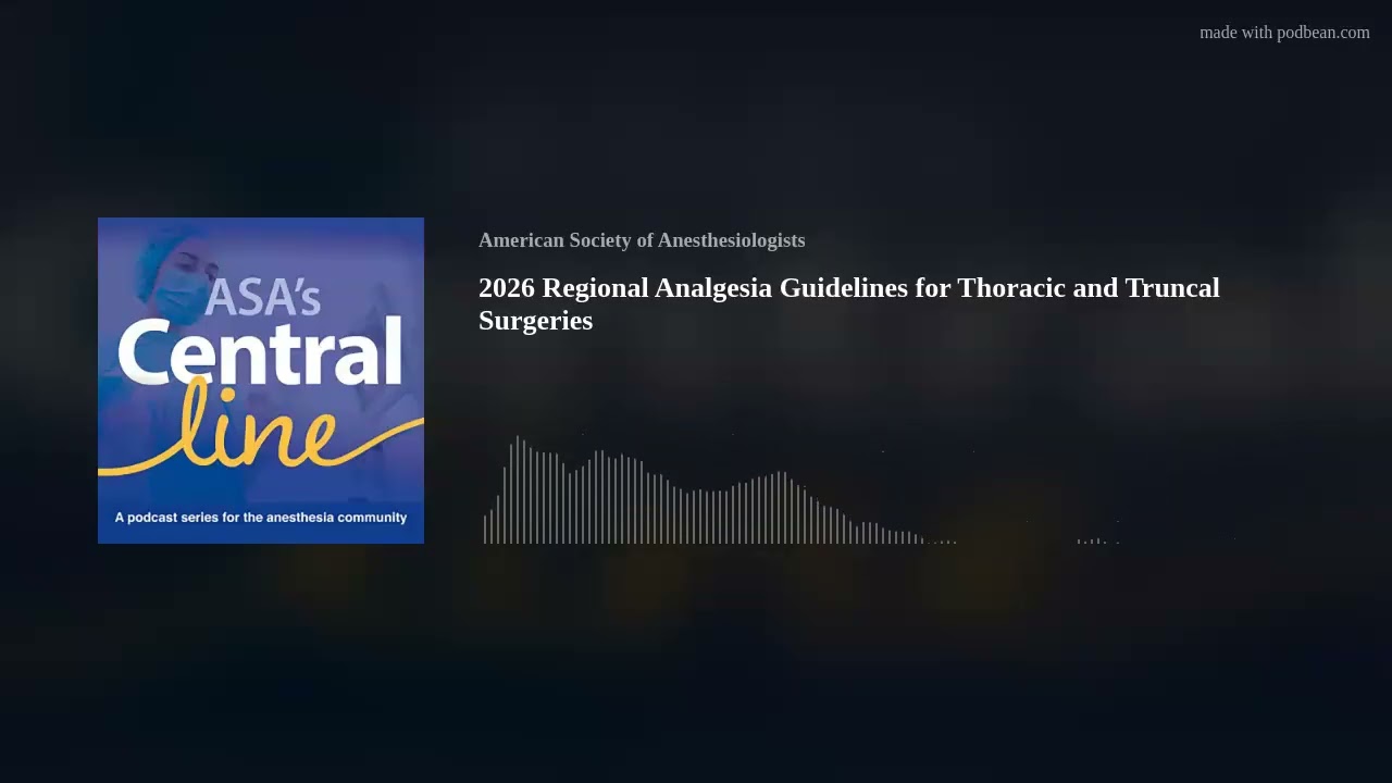 2026 Regional Analgesia Guidelines for Thoracic and Truncal Surgeries