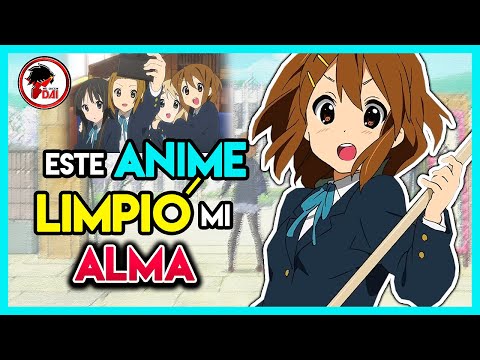 El ANIME que LIMPIÓ mi ALMA: K-On!