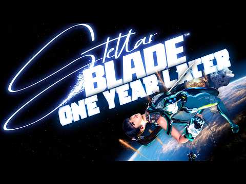 Stellar Blade - One Year Later