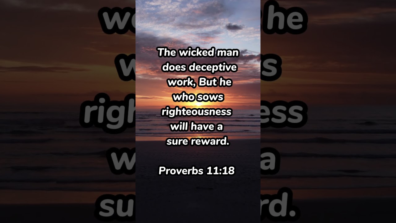 Proverbs 11:18- Bible Verse Of The Day #Bible #Biblestudy #Bibleverse #God #Jesus #Godislove #fyp