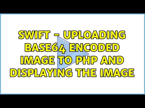 Swift - uploading base64 encoded image to php and displaying the image (3 Solutions!!)
