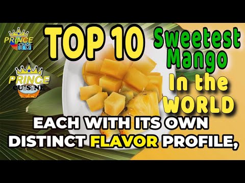 Top 10 Sweetest Mangoes in the World 🍋 by JUST PRINCE fruits hack information