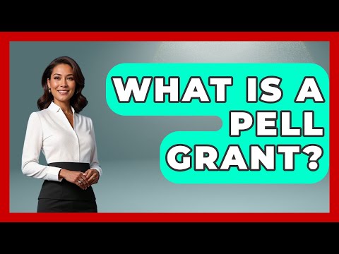 What Is A Pell Grant? - Aspiring Teacher Guide