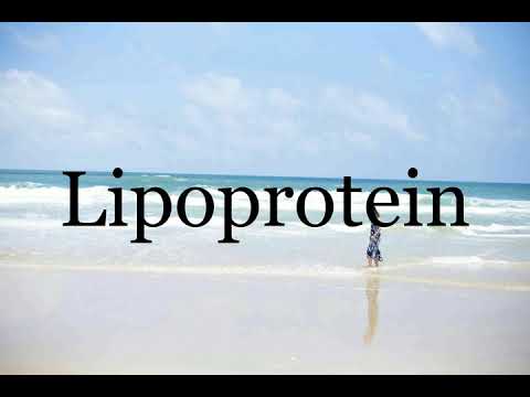 How To Pronounce Lipoprotein🌈🌈🌈🌈🌈🌈Pronunciation Of Lipoprotein
