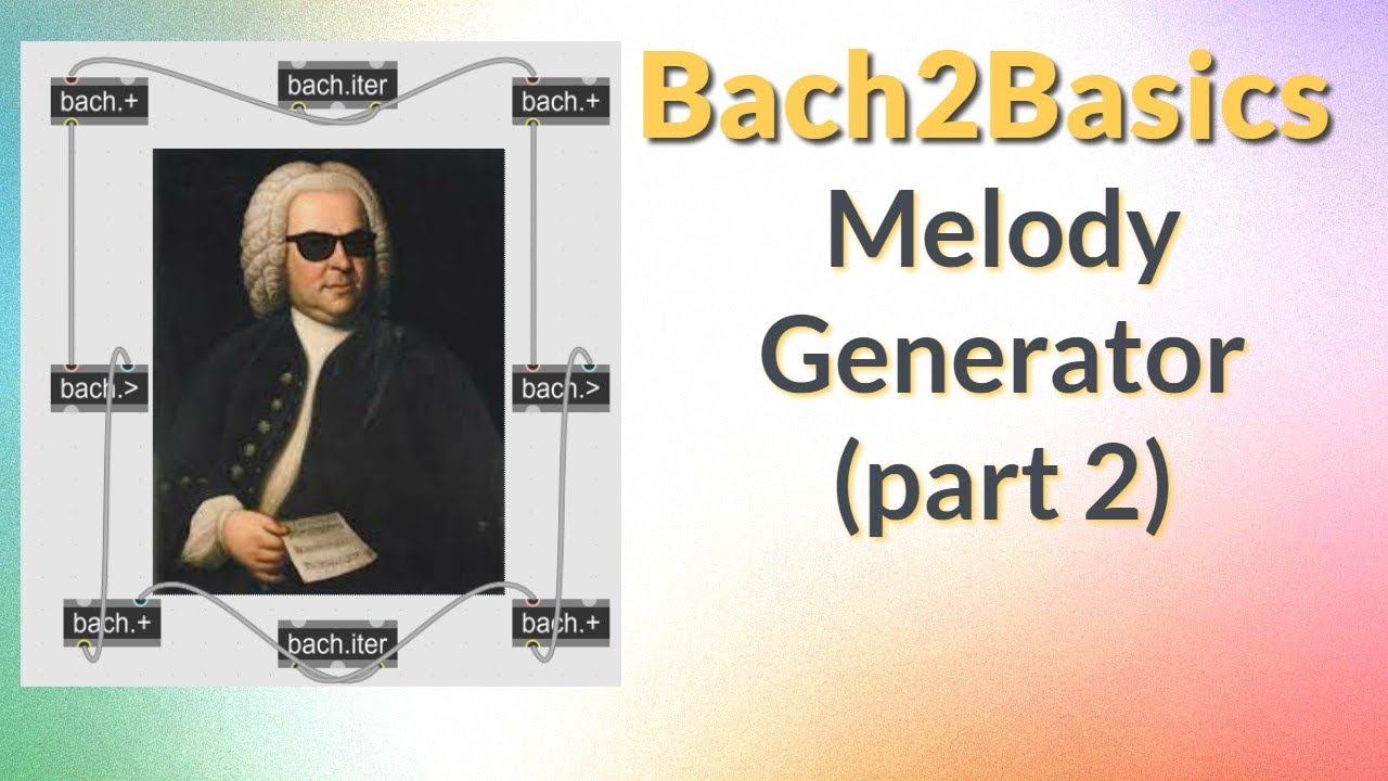 Bach2Basics Melody Generator (part 2)