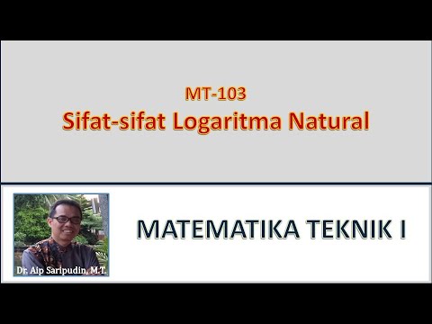 Matematika Teknik I: 103 Sifat-sifat Logaritma Natural