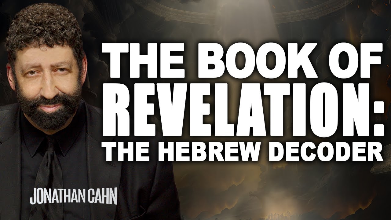 Decoding the Book of Revelation: Insights from Jonathan Cahn's Sermon ...