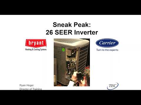 Sneak Peak: Carrier & Bryant 26 SEER Inverter with 76 Stages - Webinar 3/18/20