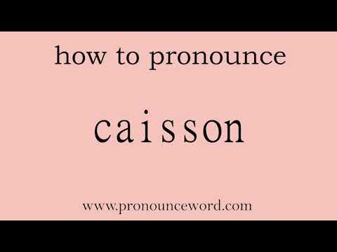 caisson. How to pronounce the english word caisson .Start with C. Learn from me.
