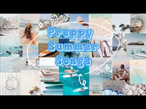 Preppy Summer Songs ! ( p t . 1 ) πποΈπ¬π©΅π€ππΌββοΈ