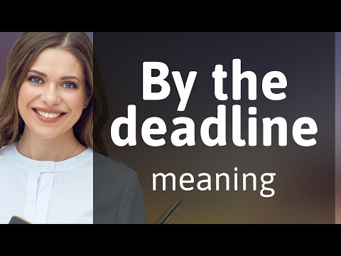 Understanding "By the Deadline" - Essential English Phrases