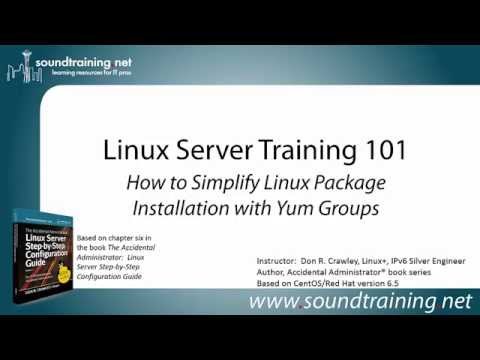 Using Yum Groups to Simplify Linux Package Installation: Linux Server Training 101