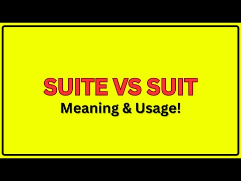 Suite vs. Suit | Meaning of Suite and Suit | Suite vs. Suit In a Sentence