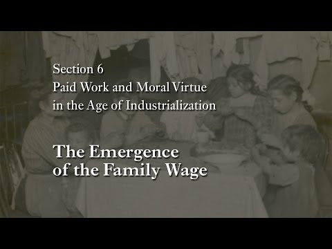 MOOC WHAW1.1x | 6.6.1 The Emergence of the Family Wage | Paid Work & Moral Virtue
