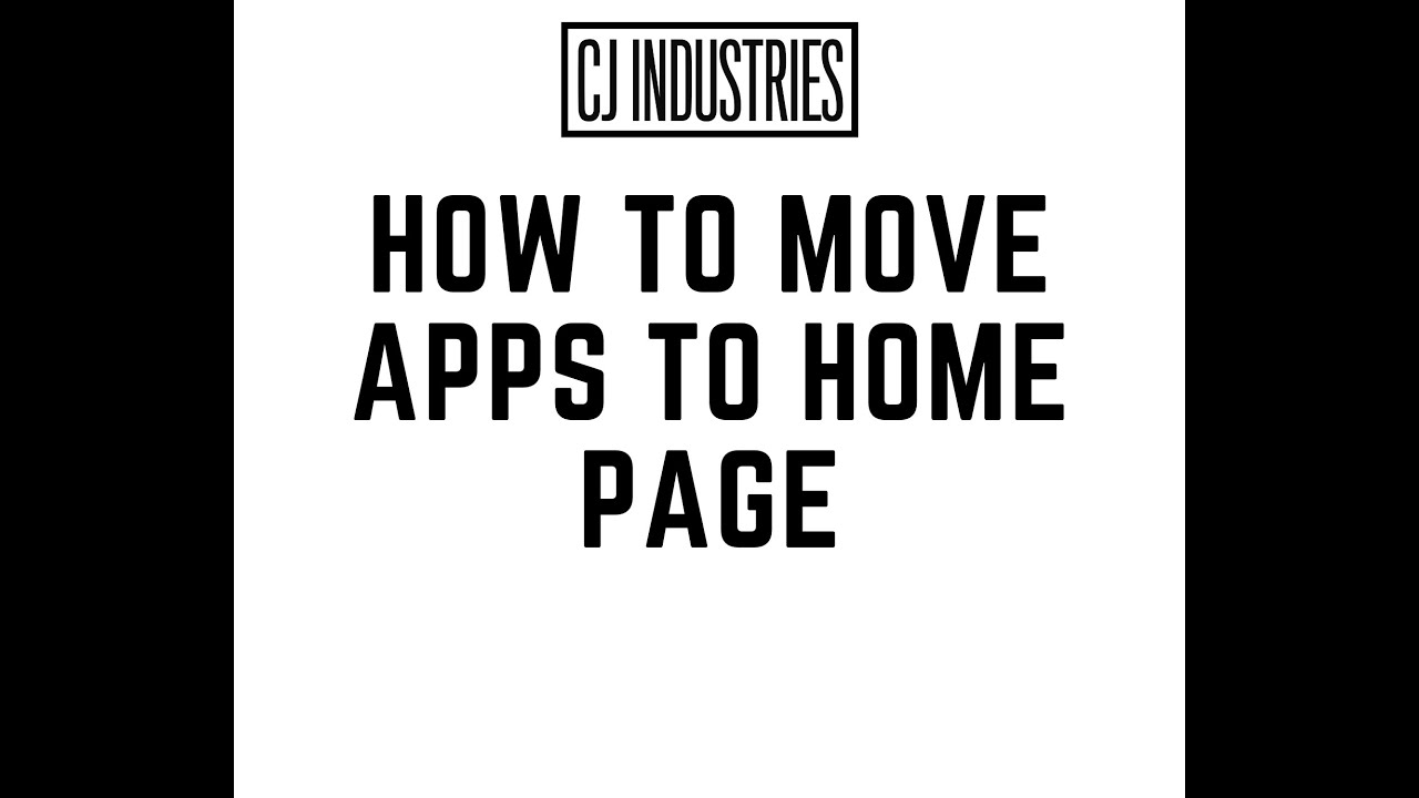 How To: Move Apps to Home Page
