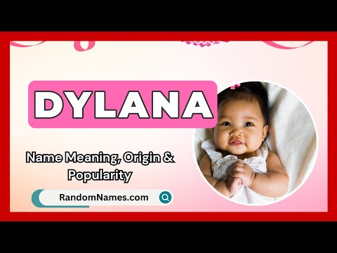 Dylana - Baby Girl Name Meaning, Origin & Popularity - RandomNames.com