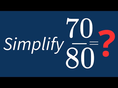 Simplify 70/80 Into Its Simplest Form