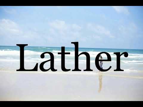 How To Pronounce Lather🌈🌈🌈🌈🌈🌈Pronunciation Of Lather