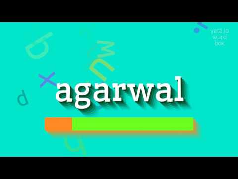 How to say "agarwal"! (High Quality Voices)