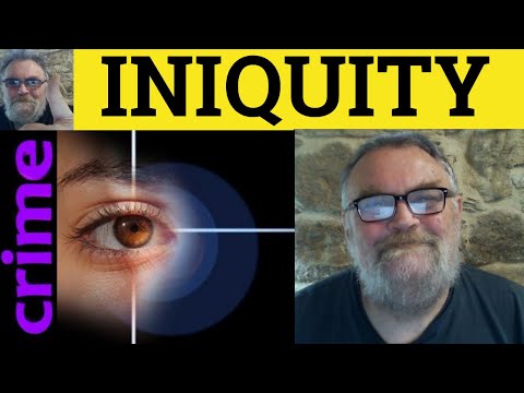 🔵 Iniquity Meaning - Iniquitous Defined - Iniquity Examples - GRE Vocabulary