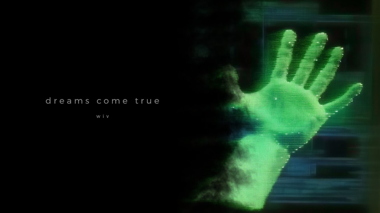 wiv - dreams come true