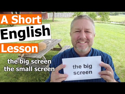 Learn the English Terms THE BIG SCREEN and THE SMALL SCREEN