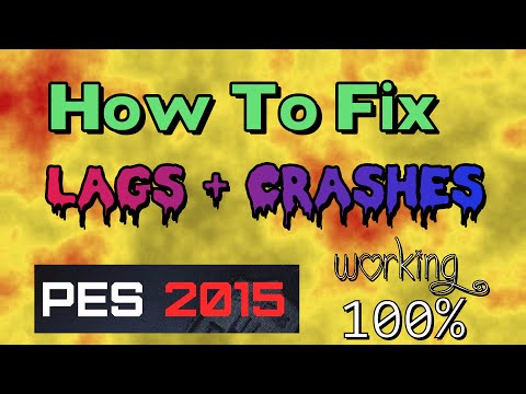 [PES 2015] How to fix Lags and Crashes (Best Tricks and solutions)