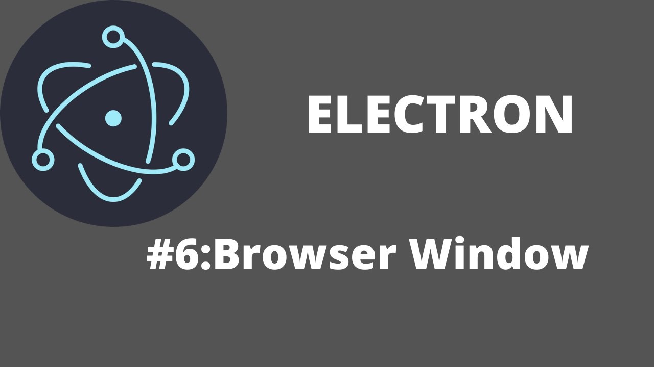 الدرس 6 Electron js | Browser Window