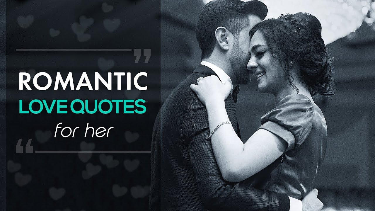 Romantic Love Quotes for Her from Your Heart