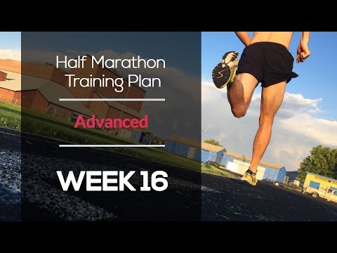 Advanced Half Marathon Training Plan (WEEK 16)