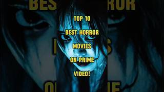 10 Best Horror Movies on Amazon Prime You NEED to See!