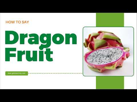 How to Say Dragon Fruit in English correctly