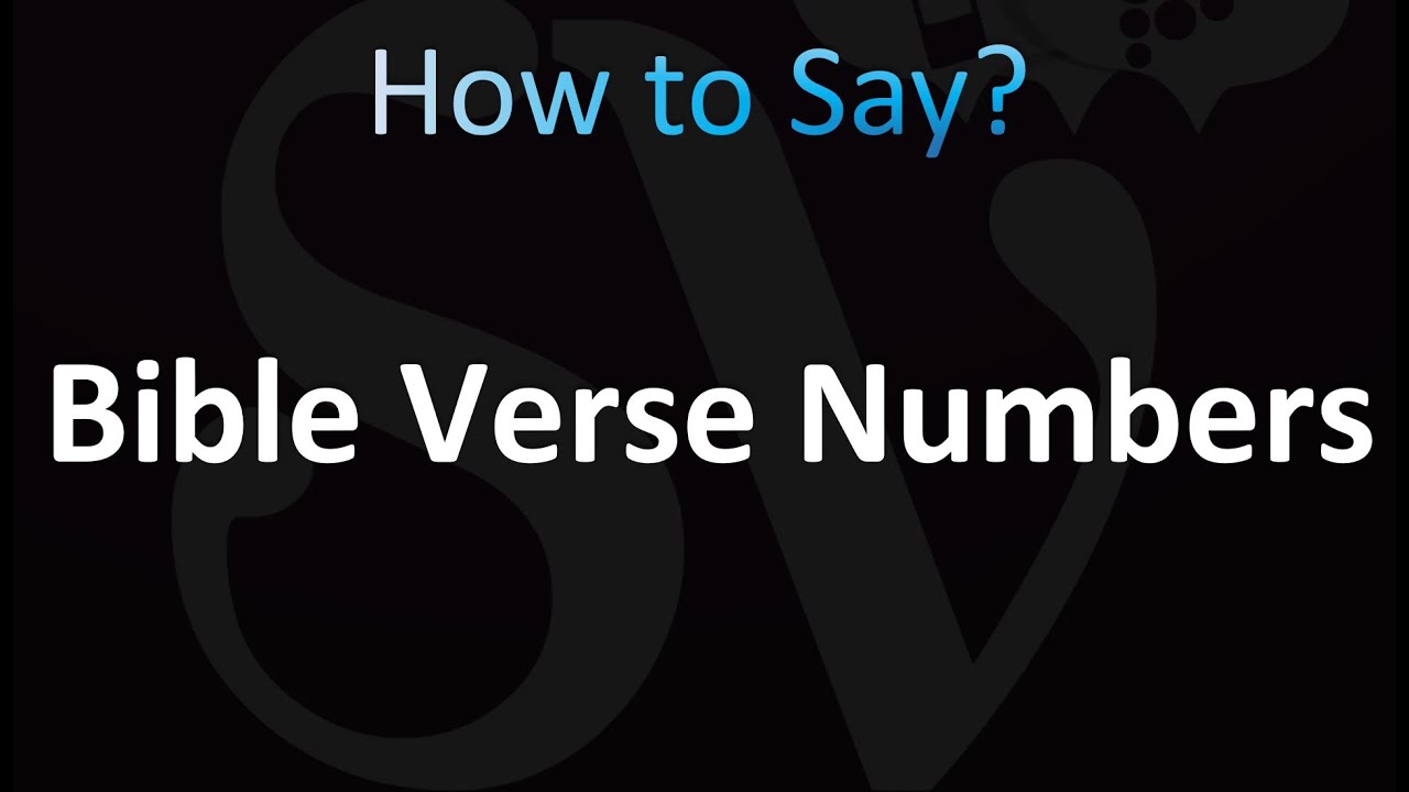 How to Pronounce Bible Verse Numbers