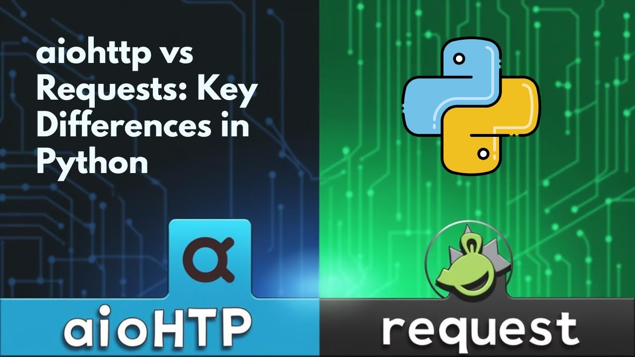 aiohttp vs requests - Key Differences in Python